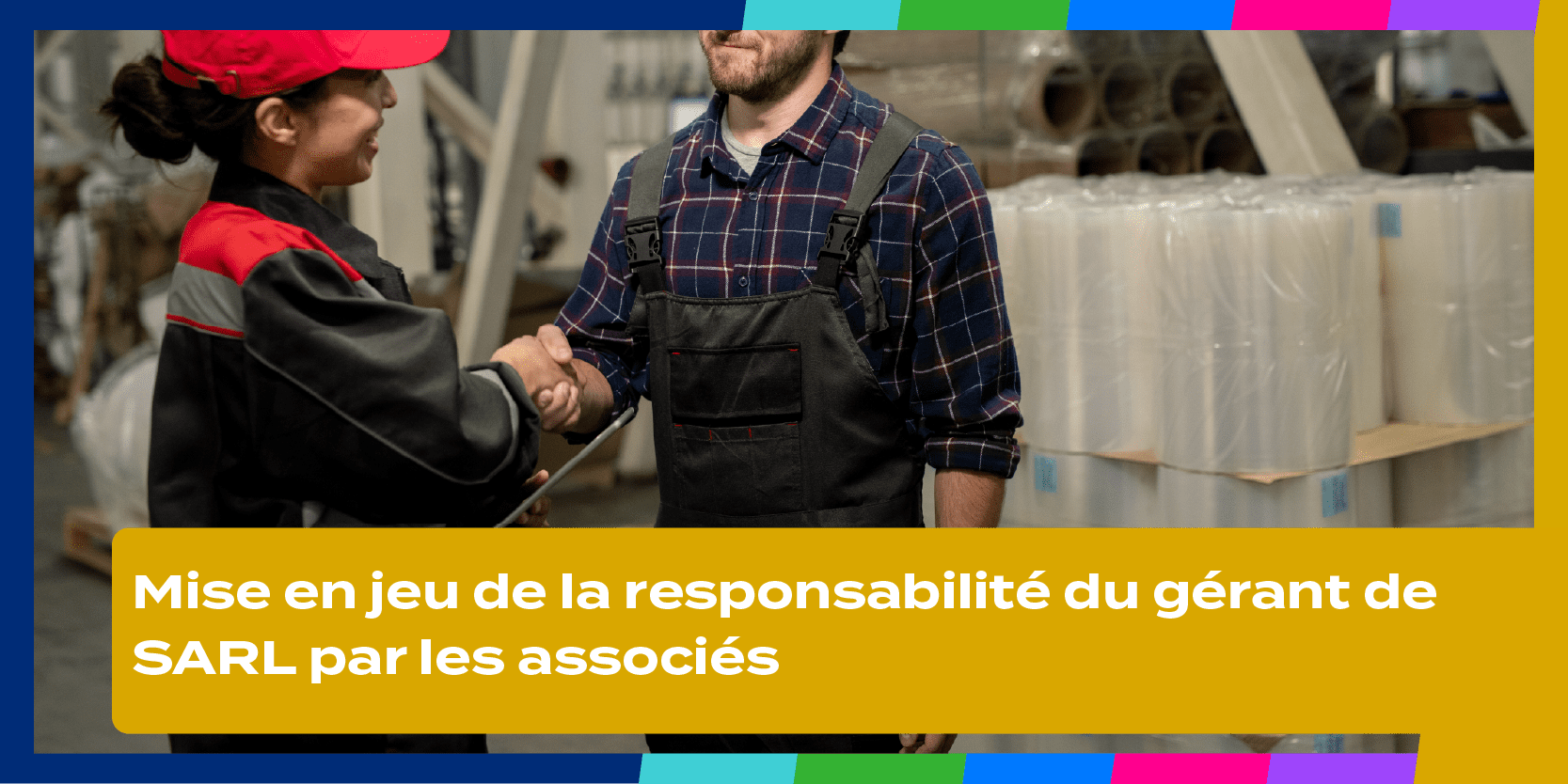 Mise en jeu : responsabilité du gérant de SARL par les associés ...