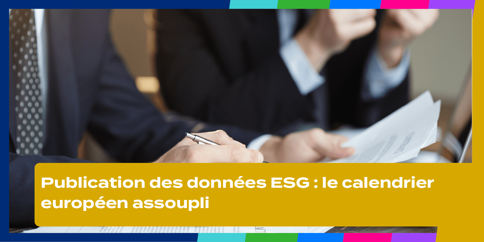 Publication des données ESG : le calendrier européen assoupli | ADECIA ...